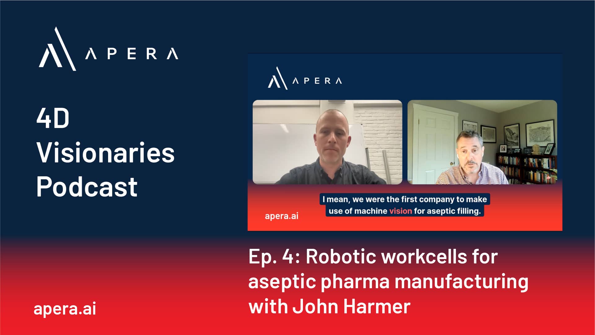 4D Visionaries: Robots for pharma manufacturing with John Harmer