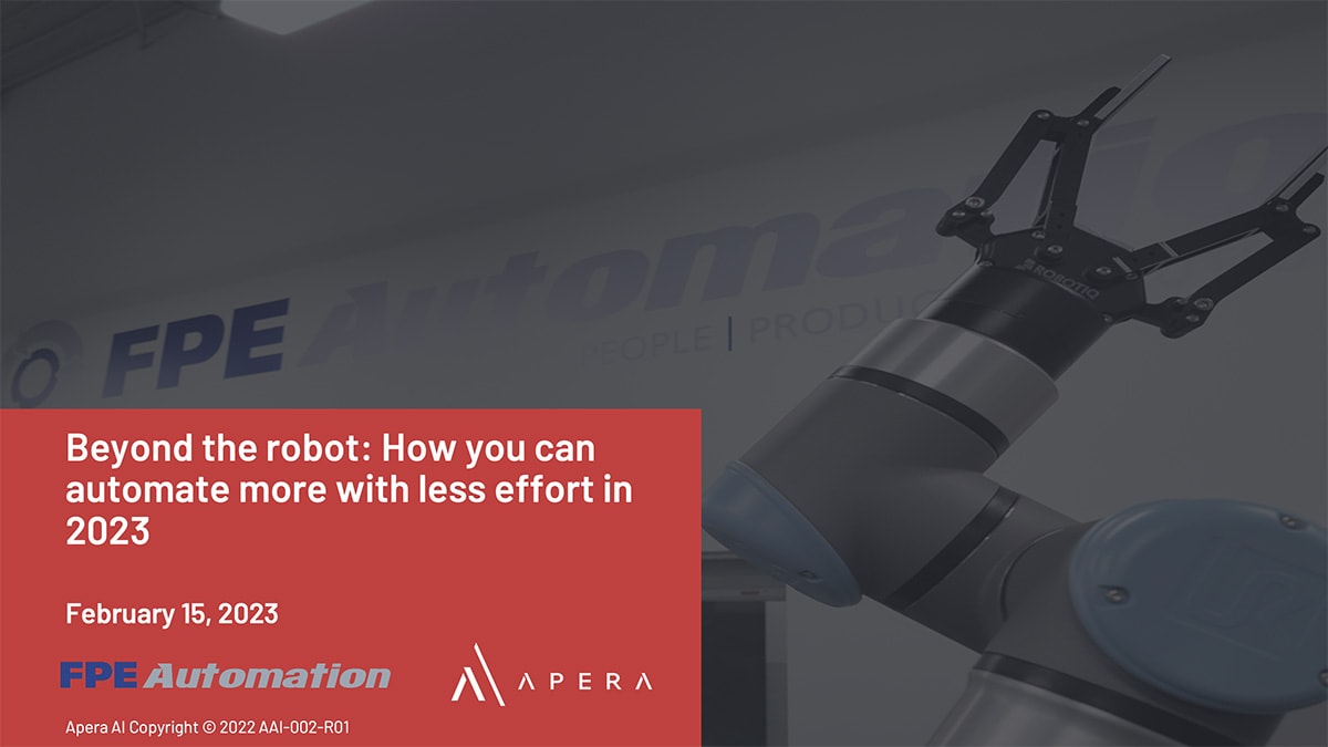 Webinar: Beyond the robot—how you can automate more with less effort in 2023 | Apera AI